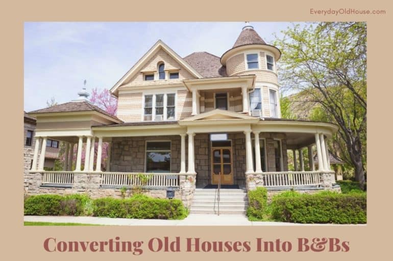 Turning Your Old House Into a B&B? Here’s What to Consider - Everyday ...