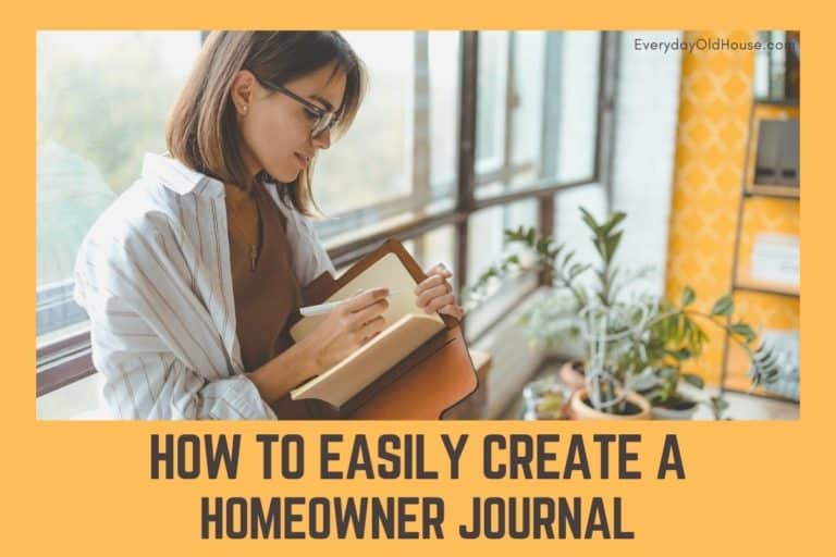 How to Easily Create a Homeowner Journal - Everyday Old House