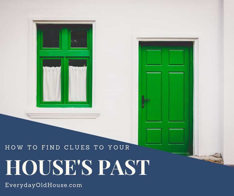 Beginner's Guide to Tracing Your Home's History - Everyday Old House