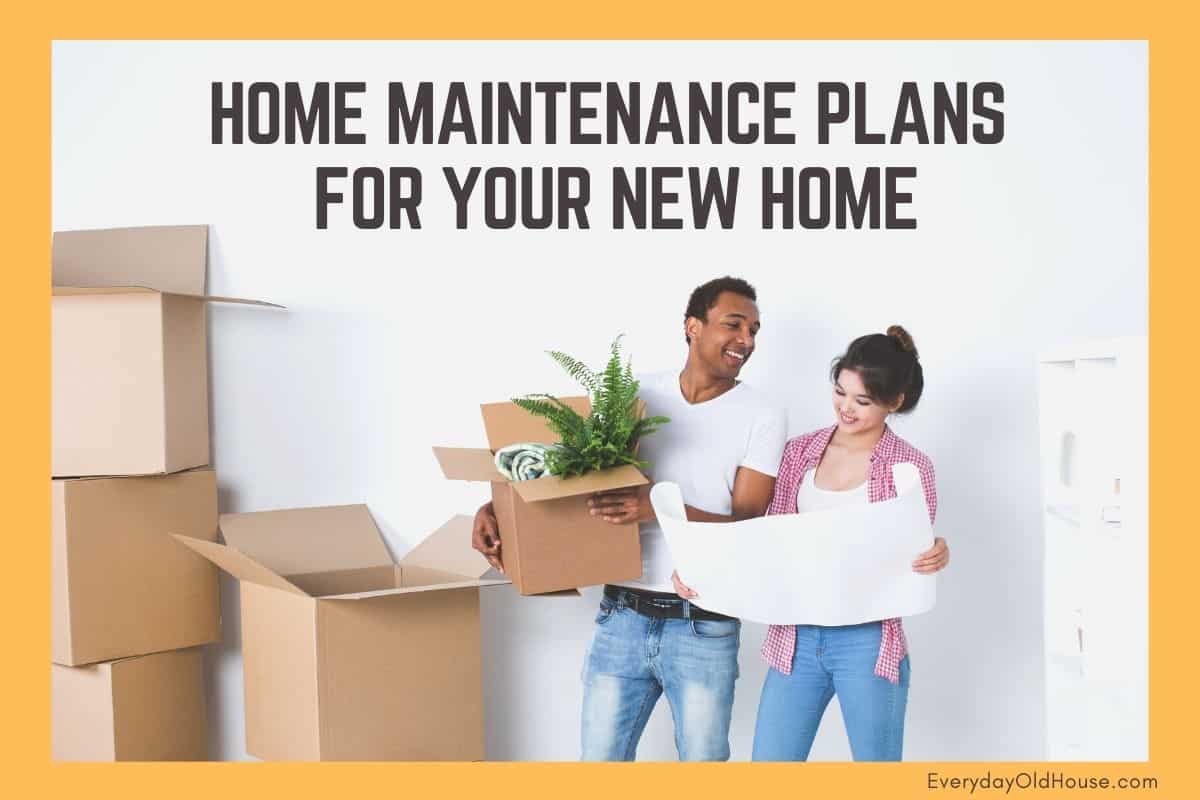How to Set Up a Home Maintenance Plan for a New House [4 Steps ...