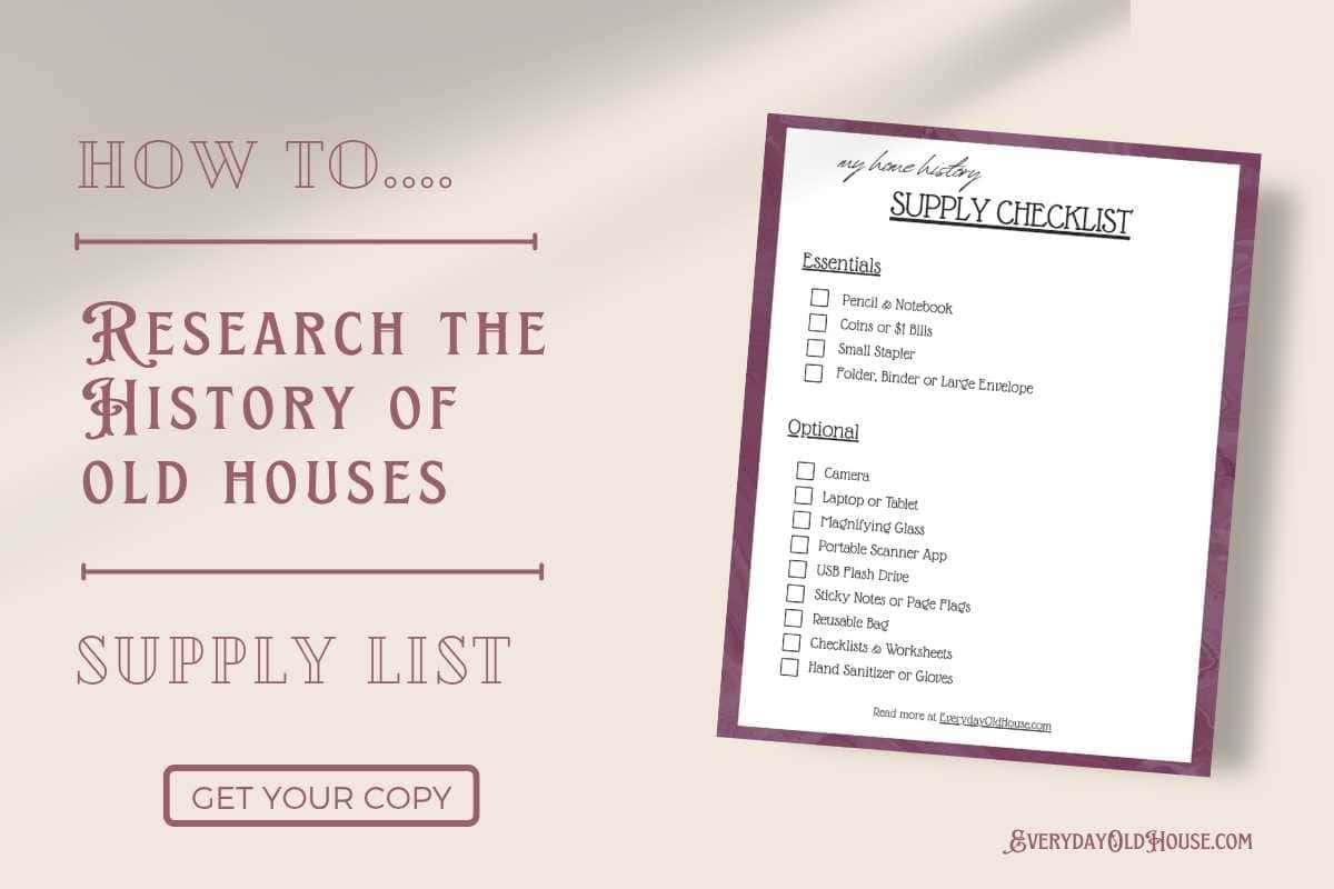 Essential Supply List for Researching Your Old House History (Free ...
